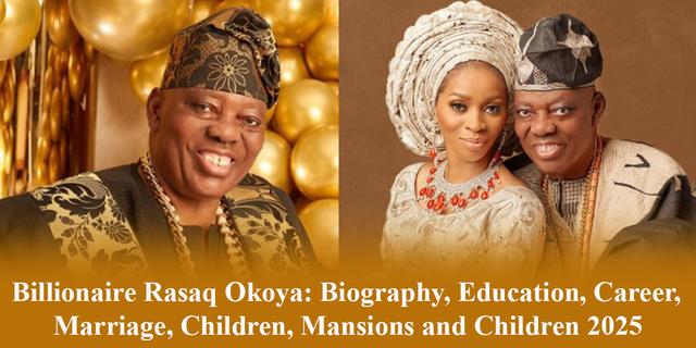 Billionaire Industrialist Rasaq Okoya: Biography, Net Worth, Mansions ...