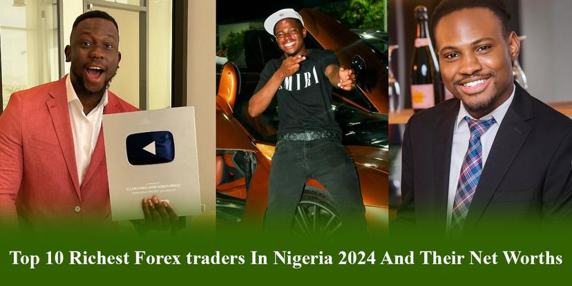 Meet the top 10 richest Forex traders in Nigeria and their net worths ...