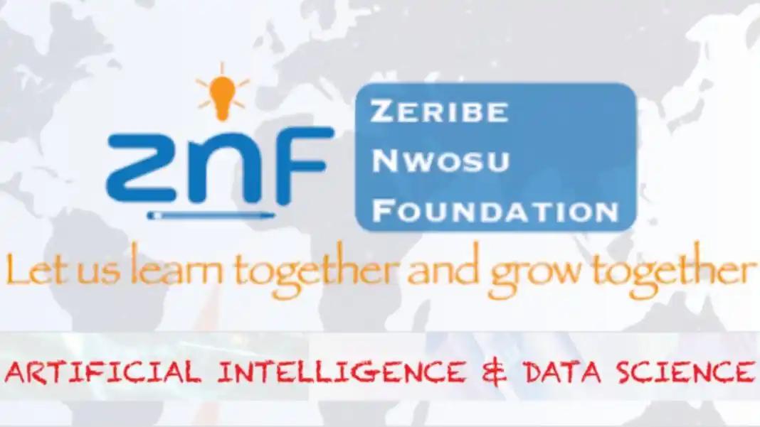 APPLY: ZNF AI and Data Science Scholarship (Zeribe Nwosu Foundation ...